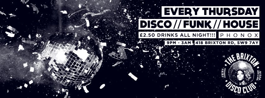 The Brixton Disco Club at Phonox, London on 22nd Oct 2015 | Fatsoma