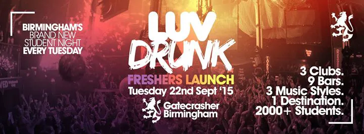 Luv Drunk - Birmingham's BIGGEST Student Night // Freshers Launch // £1 ...
