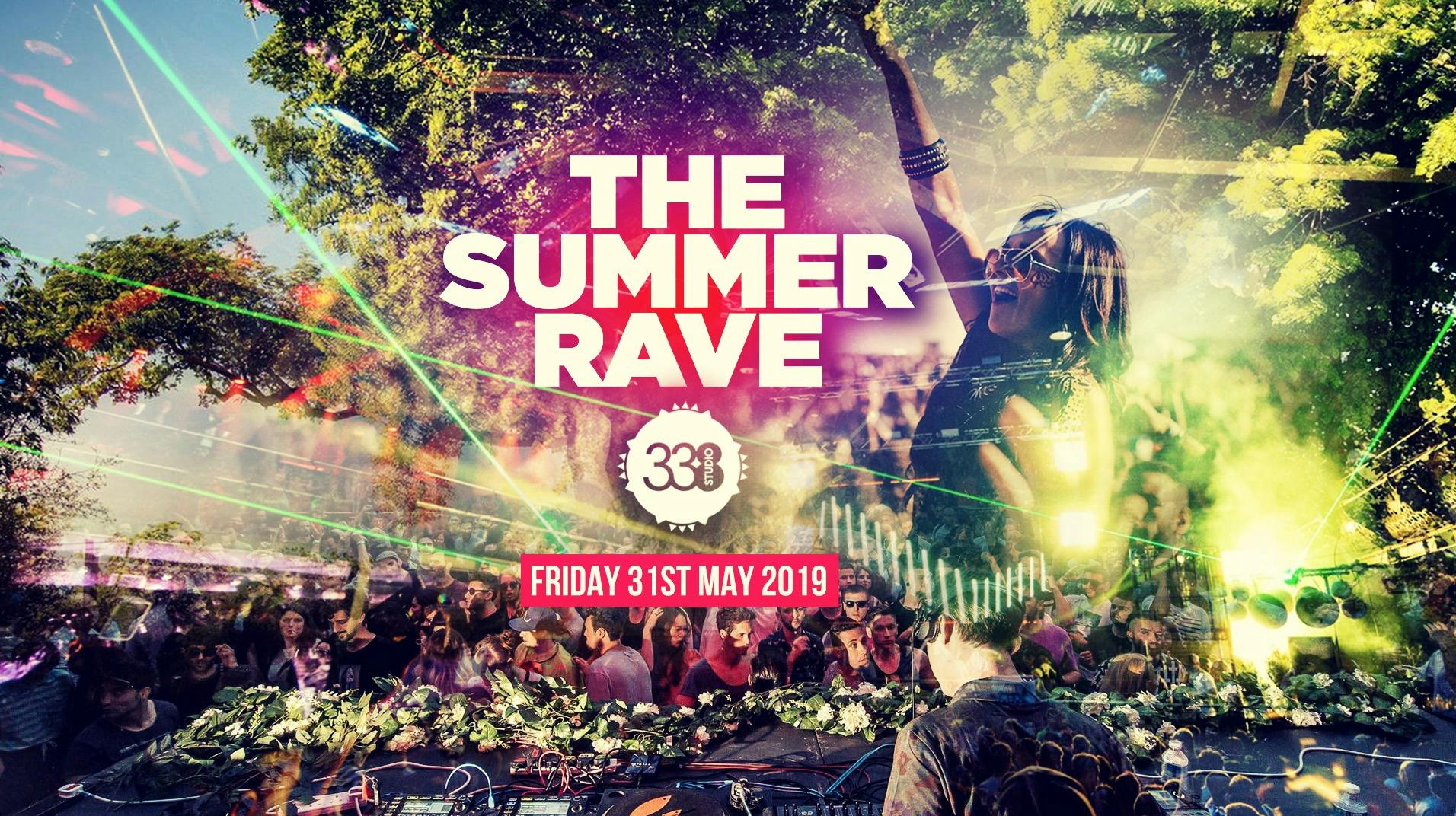 The Summer Rave at Studio 338! at Studio 338, London on 31st May 2019 ...