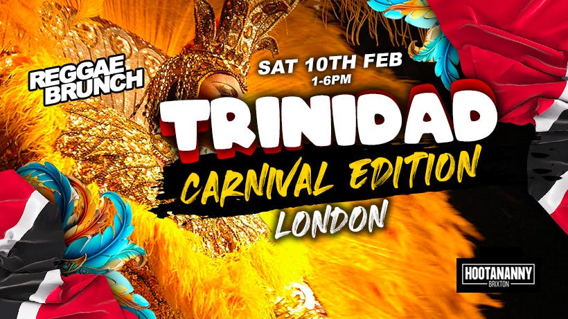 The Reggae Brunch - Trinidad Carnival Special - Sat 10th February at ...