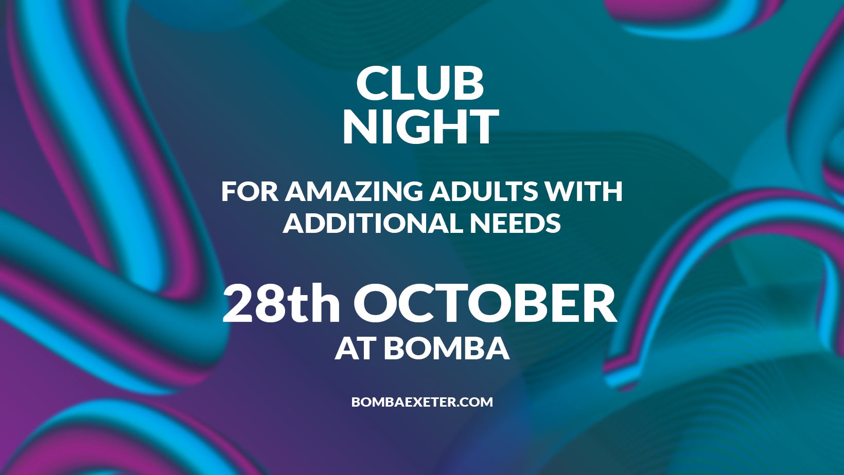 Amazing Adults With Additional Needs - Club Night - 28 Oct 2024 - Bomba ...