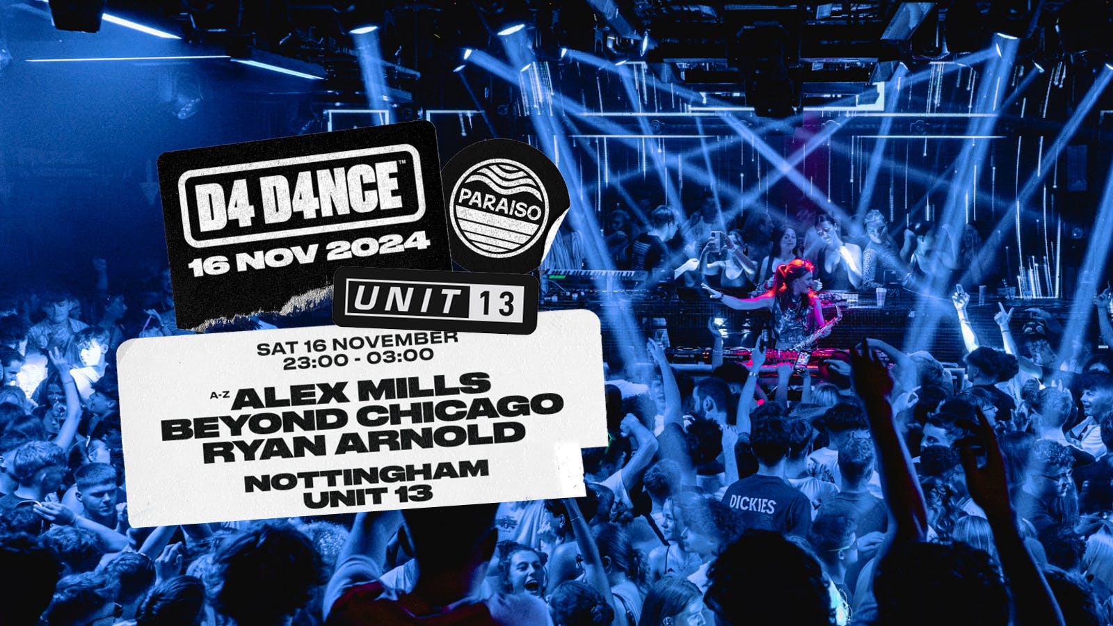 Unit 13 Presents: D4 D4NCE x PARAISO FT. Headliners Alex Mills + Beyond ...