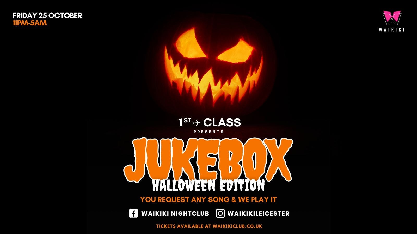 ️FIRST CLASS FRIDAYS ️ PRESENTS “JUKEBOX” 🎃HALLOWEEN EDITION🎃 25TH ...