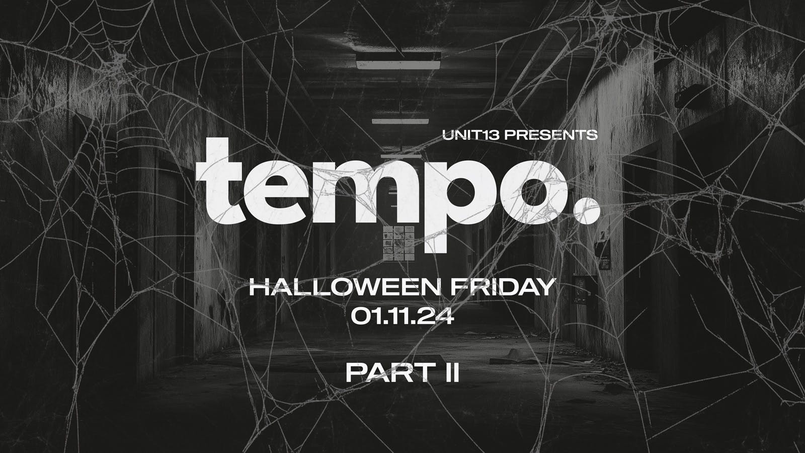 Unit 13 Presents - Tempo Halloween [LAST TICKETS] at Unit 13 ...