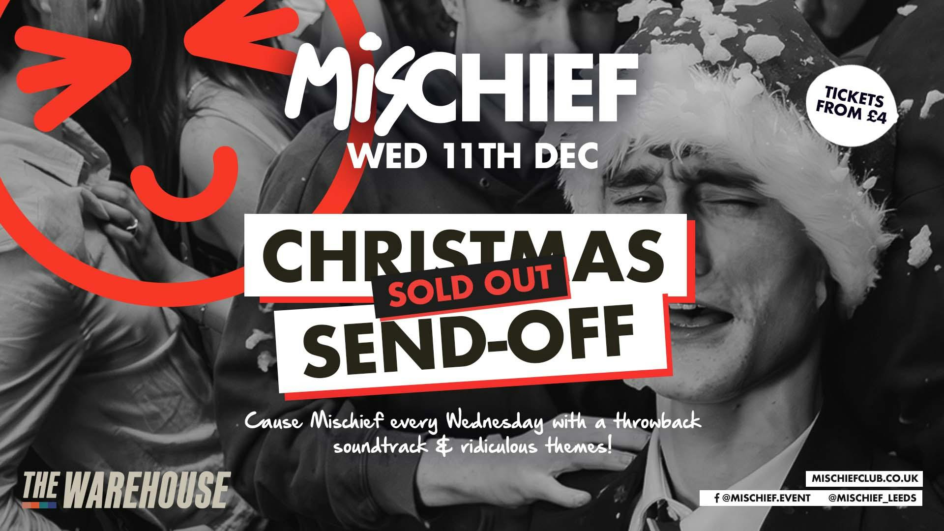 Mischief | Christmas Send Off | SOLD OUT! at The Warehouse, Leeds on 11th Dec 2024 | Fatsoma