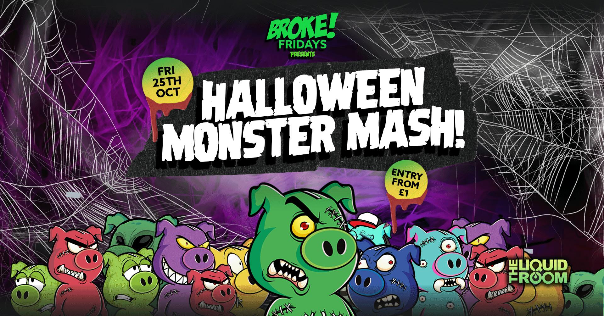 BROKE! FRIDAYS | MONSTER MASH | FRIDAY HALLOWEEKEND LAUNCH🎃 at The ...