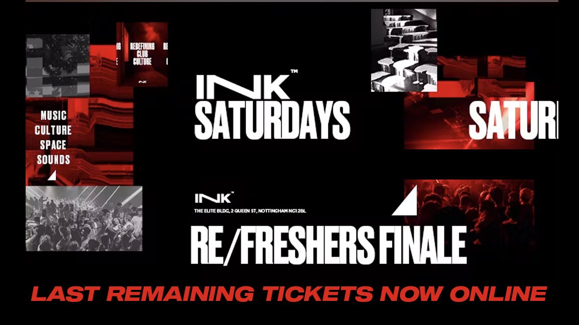 [TONIGHT!] Ink. - Ink Saturdays [LAST TICKETS] at Ink , Nottingham on ...