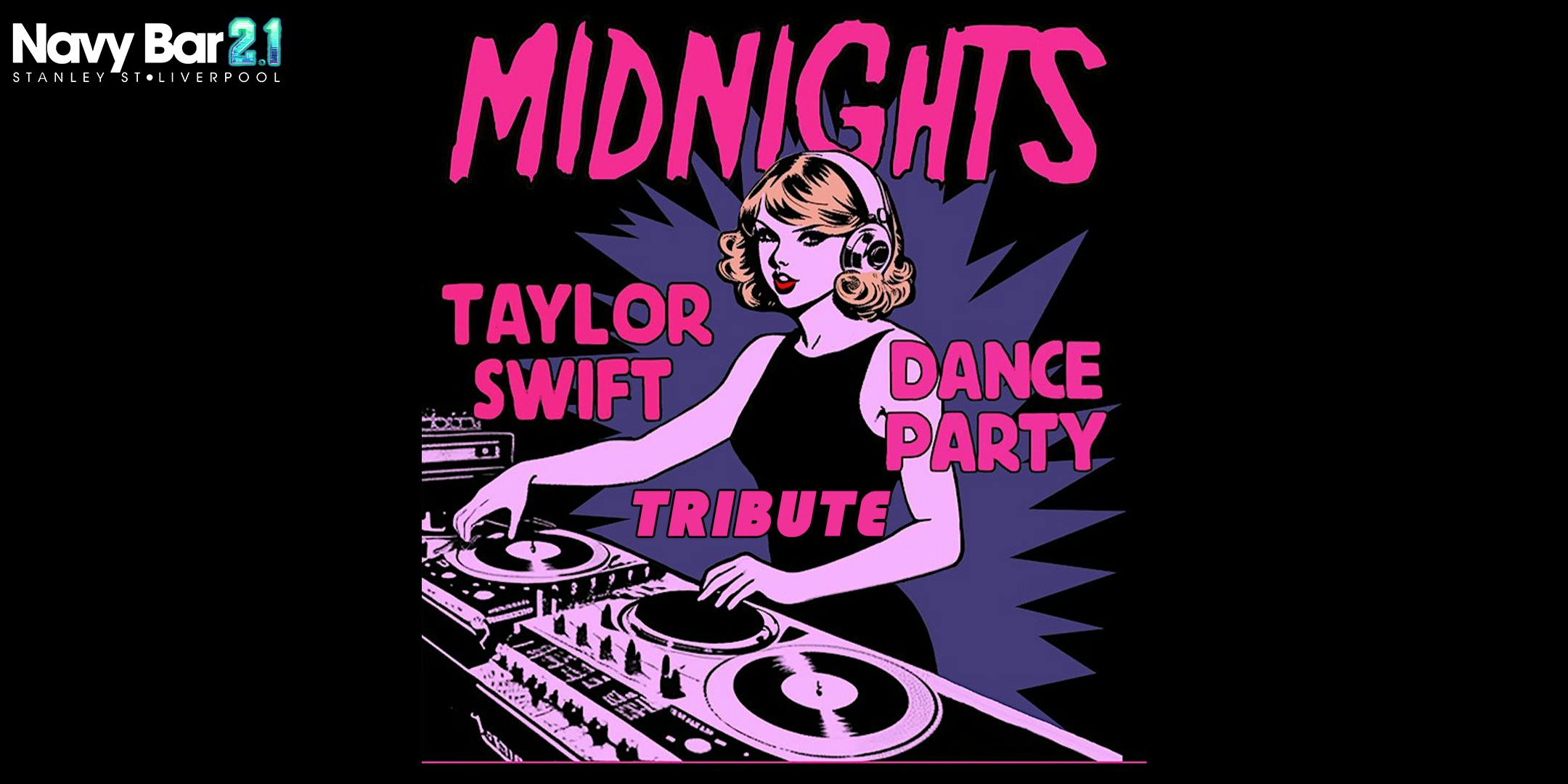 TAYLOR SWIFT Tribute Night @ Navy Bar 2.1 at Navy Bar 2.1, Liverpool on ...