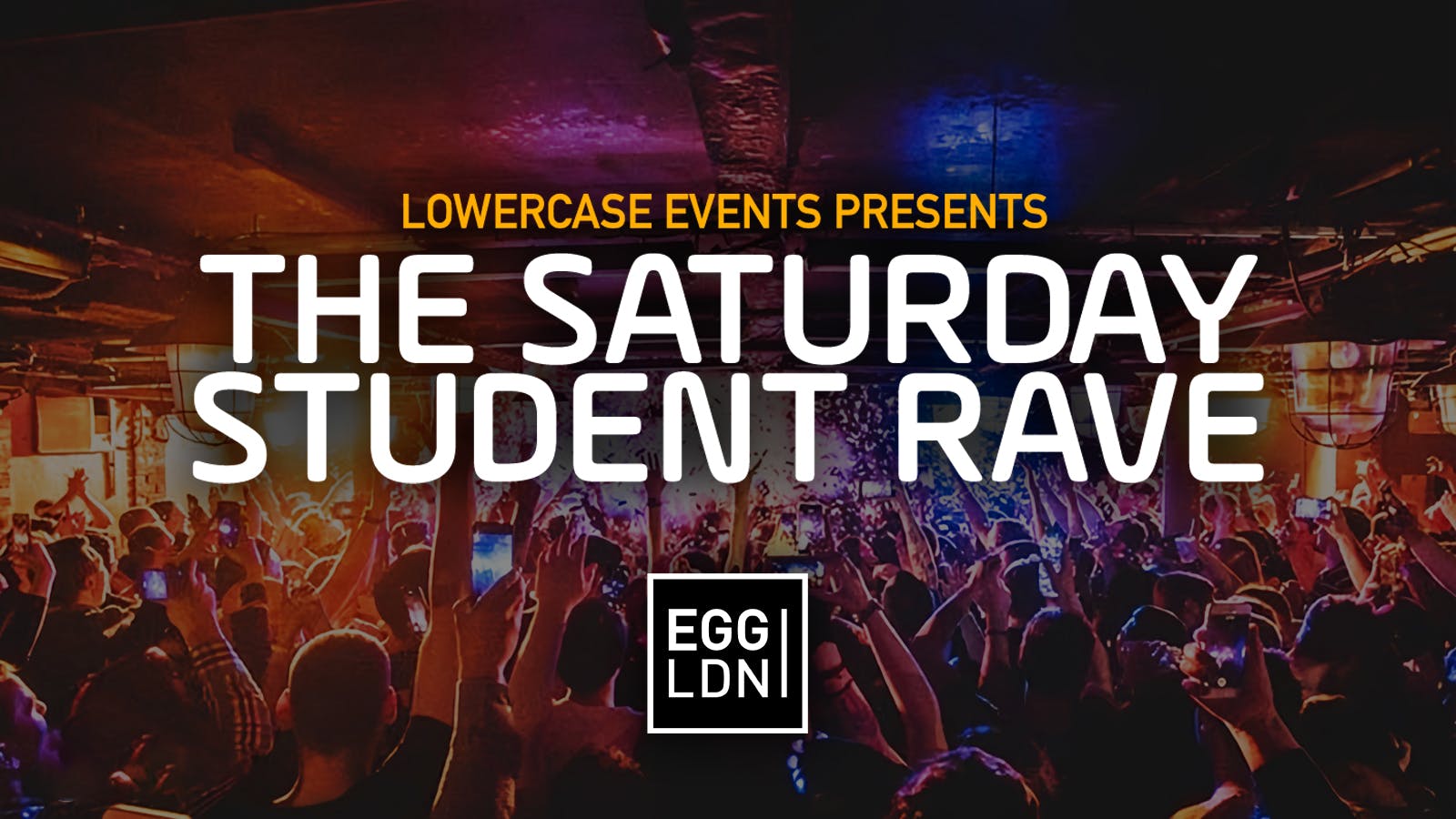 THE SATURDAY STUDENT FRESHERS RAVE @ EGG LDN - LIMITED TICKETS ⚠️ at ...