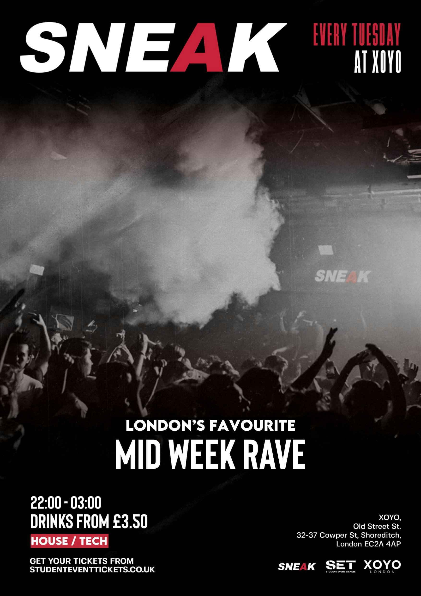 SNEAK RAVE @ XOYO - TUESDAY 10TH DECEMBER *FINAL RELEASE* at XOYO ...