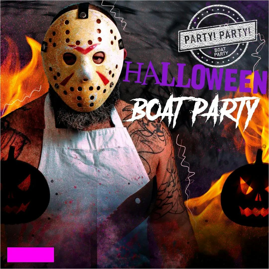PARTY PARTY HALLOWEEN BOAT PARTY on the night itself / £15 flash sale ...
