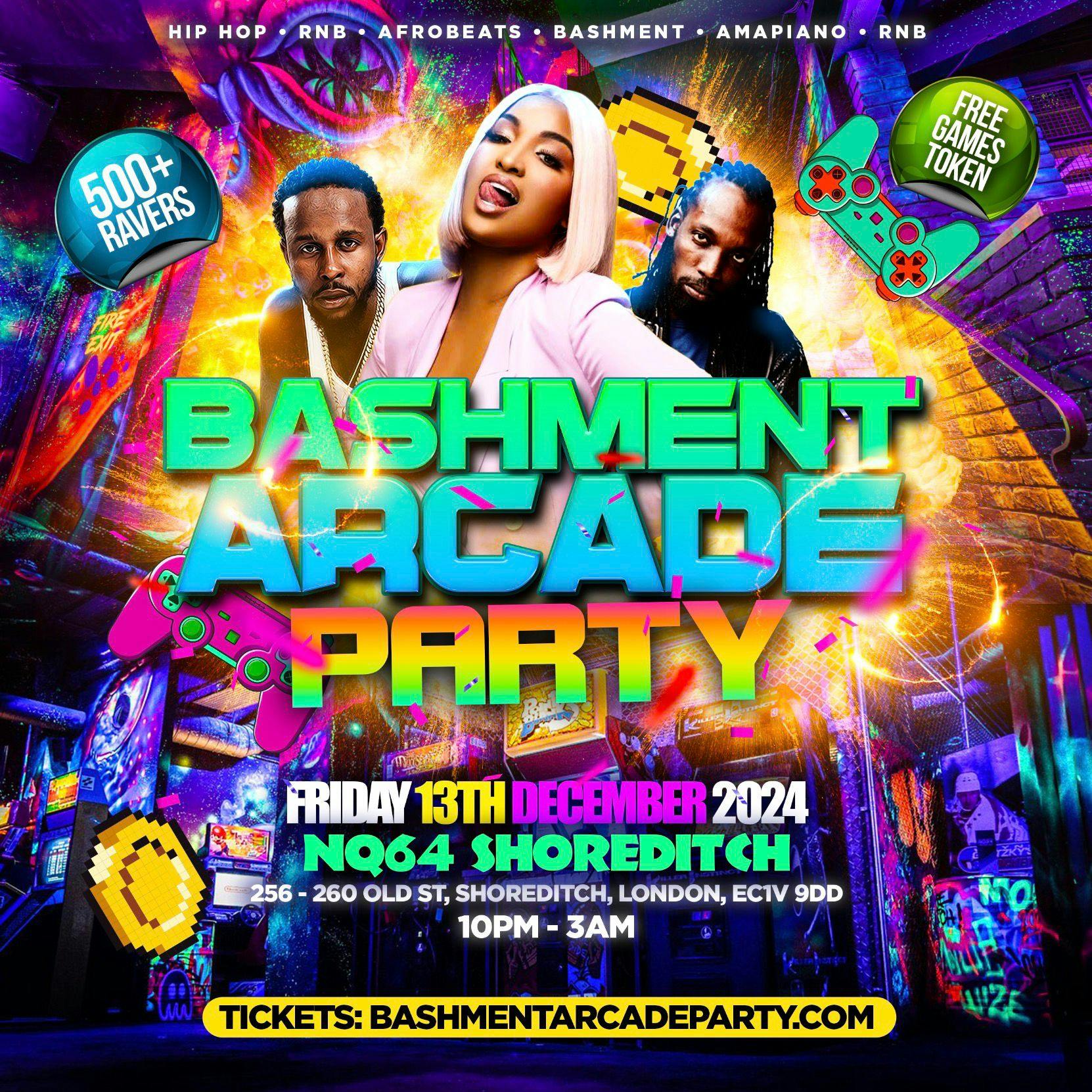 Bashment Arcade Party - EVERYONE FREE BEFORE 12AM at NQ64 Arcade Bar ...