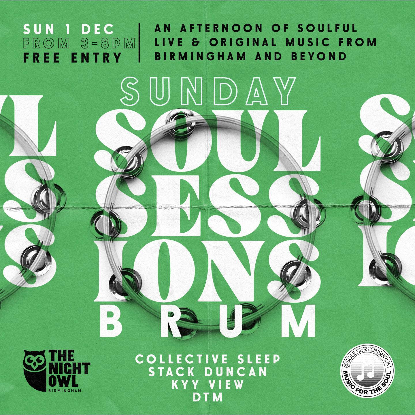 Sunday Soul Sessions at The Night Owl Feat: Collective Sleep, Kyy View ...