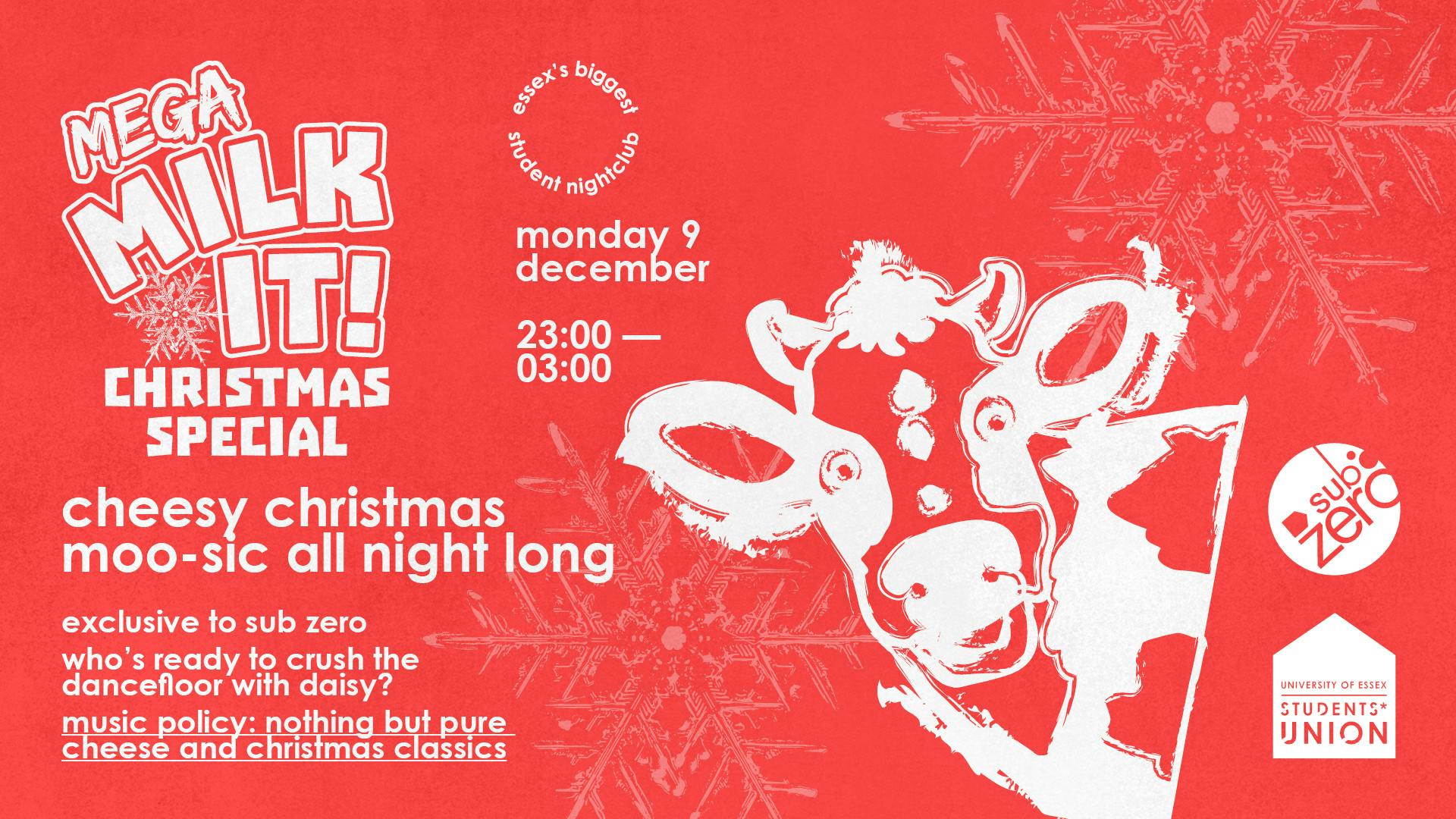 mega milk it christmas special at Sub Zero, Colchester on 9th Dec 2024 ...