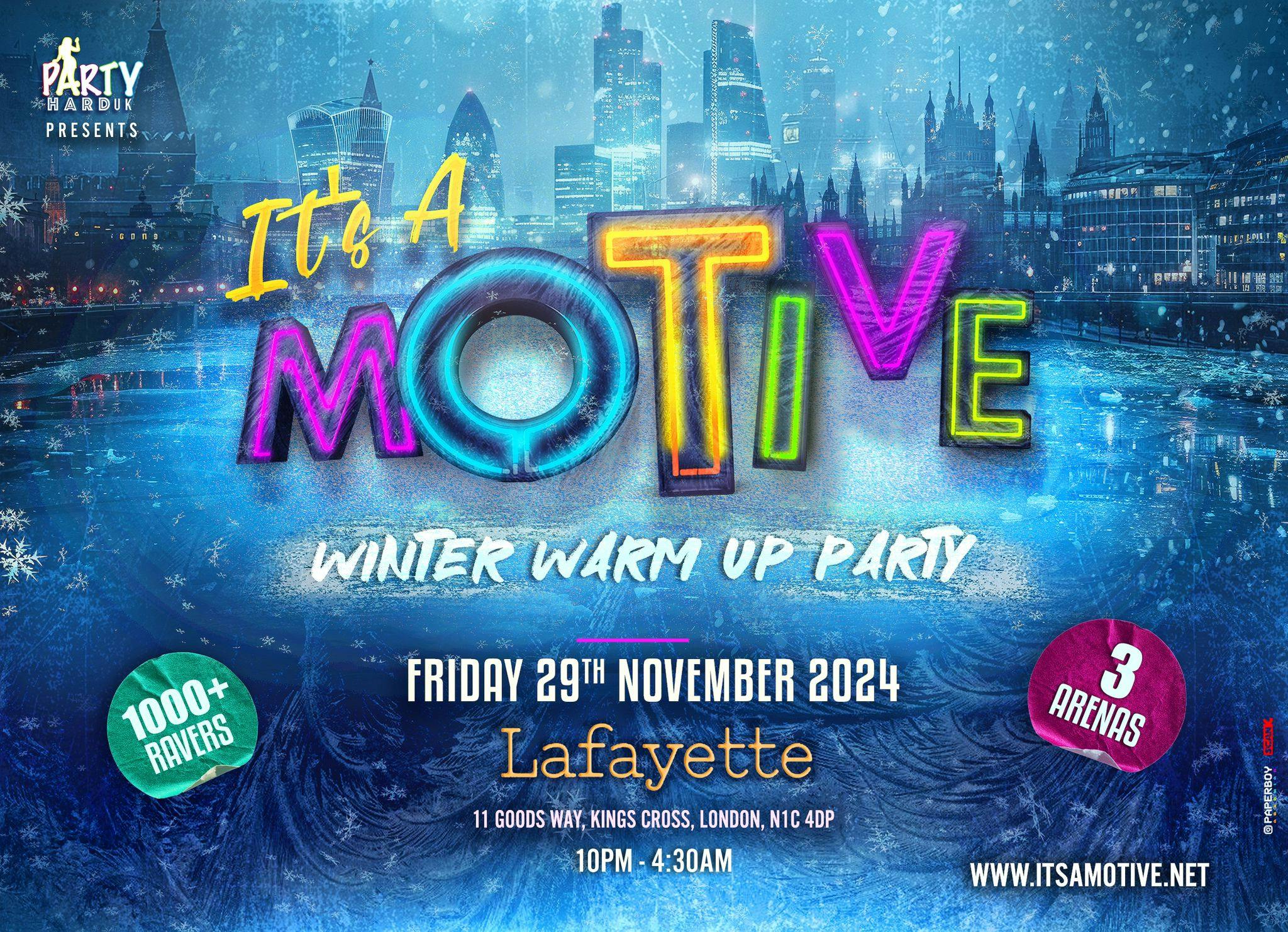 It's A Motive - Winter Warm Up Party at Lafayette, London on 29th Nov ...