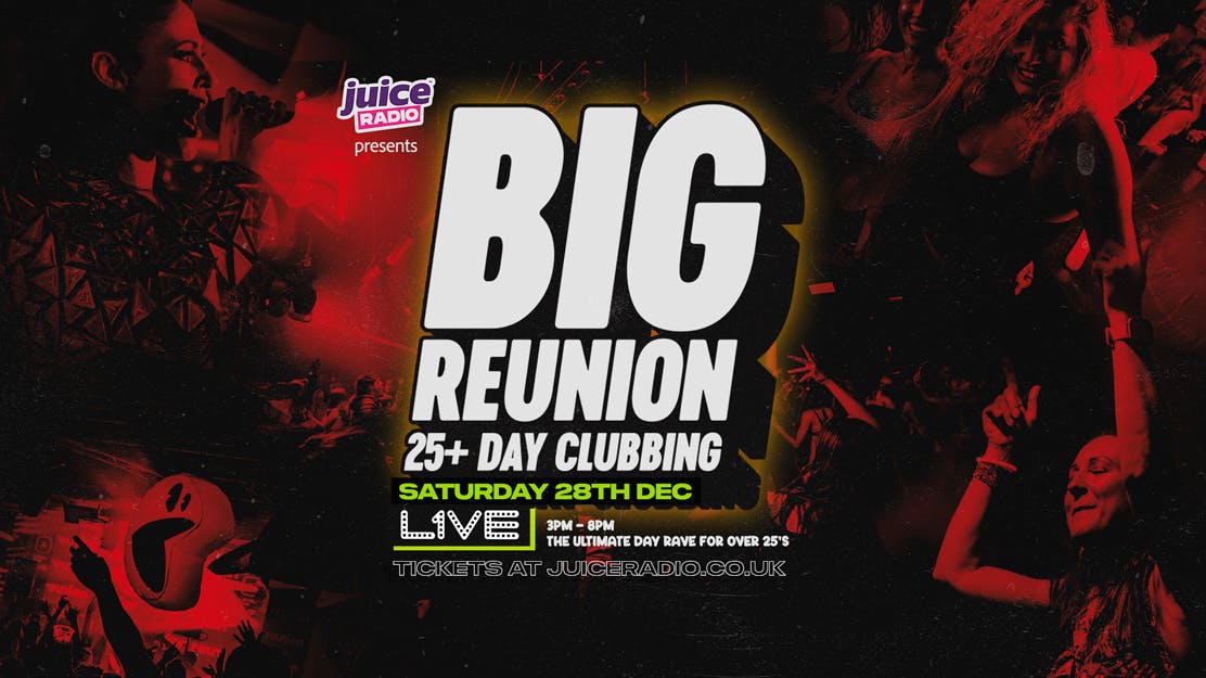 Big Reunion 25+ Daytime Rave | with Juice Radio at Level One L1VE ...