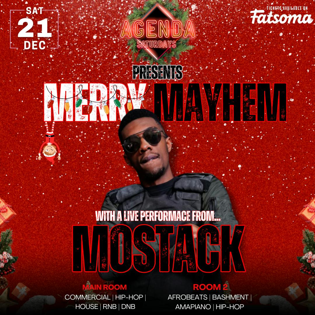 AGENDA SATURDAYS PRESENTS MERRY MAYHEM WITH MOSTACK! - VIP TICKETS ...