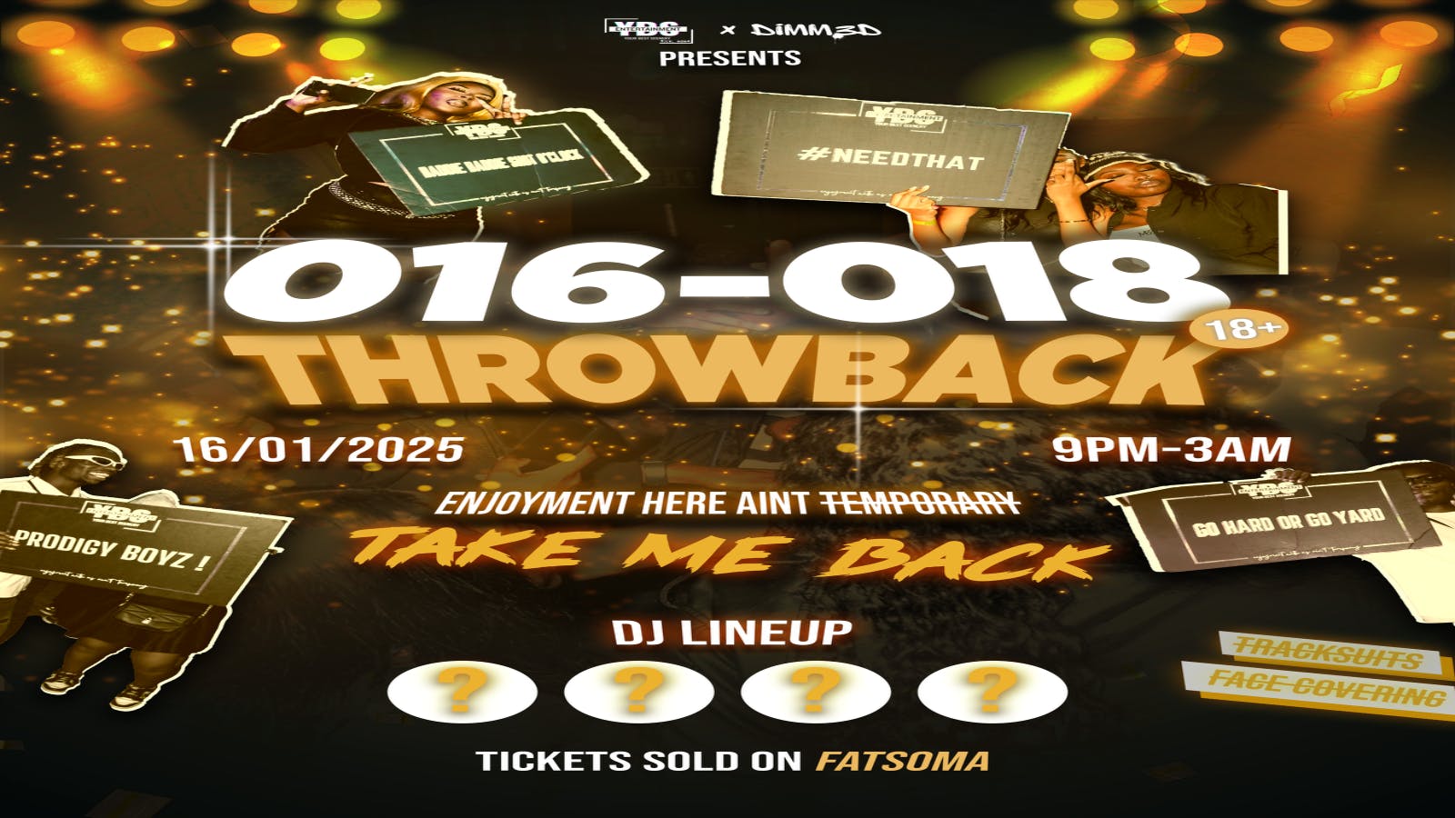 016-018 THROWBACK | YBS x DIMMED EVENTS | at Secret Location , London ...