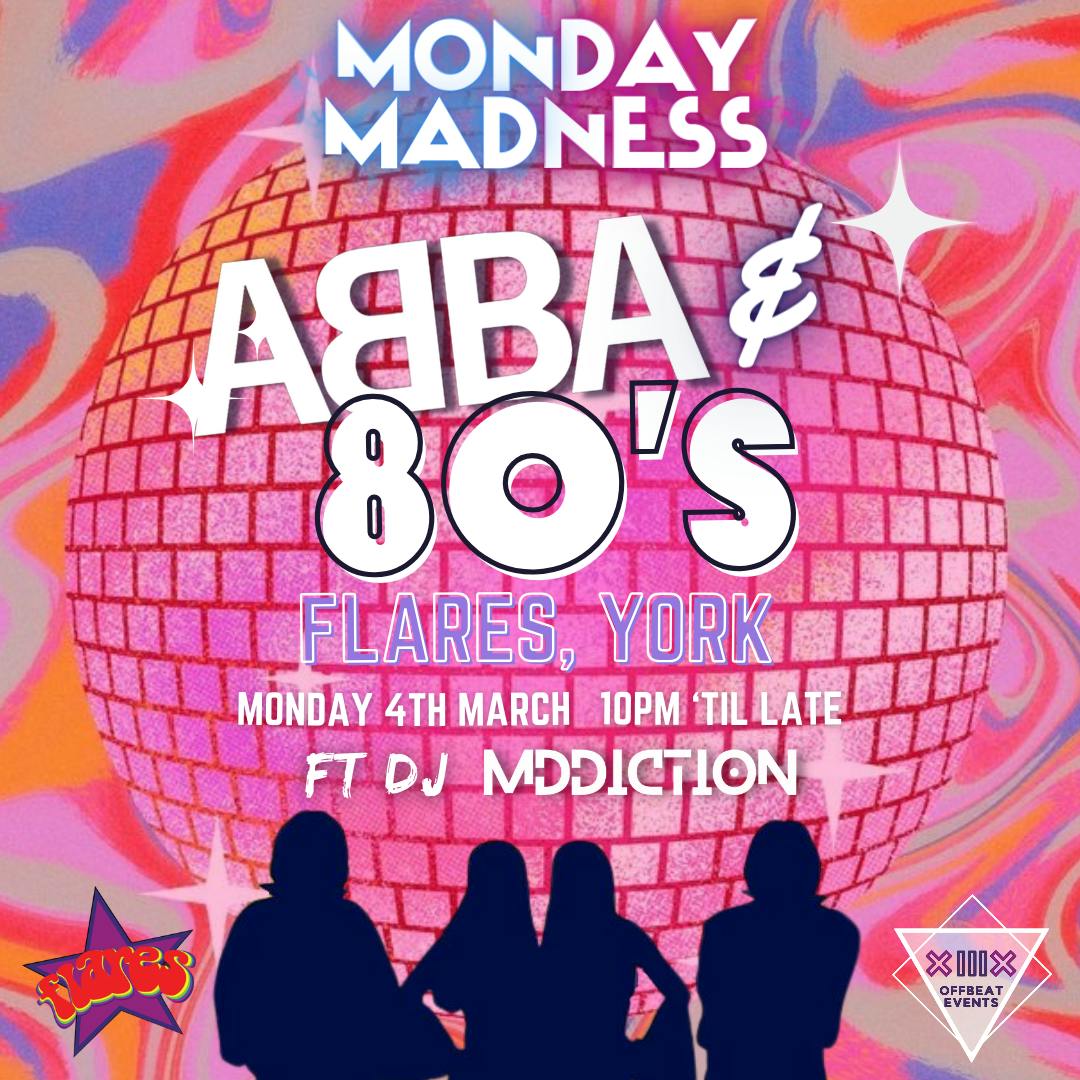 MOTION MONDAY - ABBA & 80's SPECIAL at Flares - York, York on 4th Mar ...