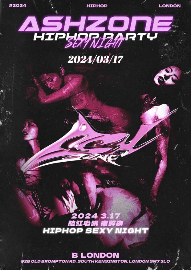 Ash Zone Hiphop Sexy Night at B London, London on 17th Mar 2024 | Fatsoma