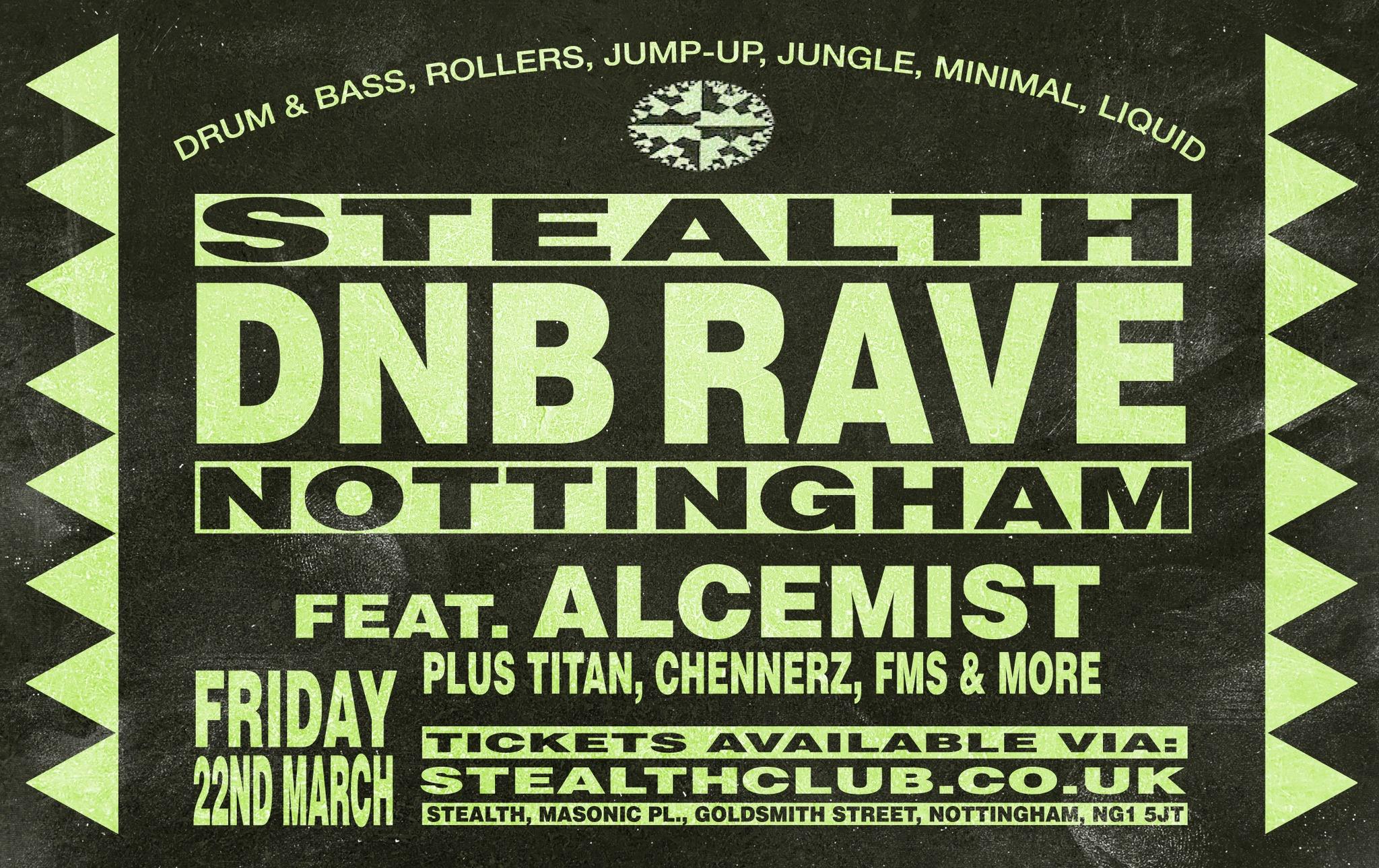 Stealth DnB Rave with ALCEMIST, TITAN, CHENNERZ & FMS (Nottingham) at ...