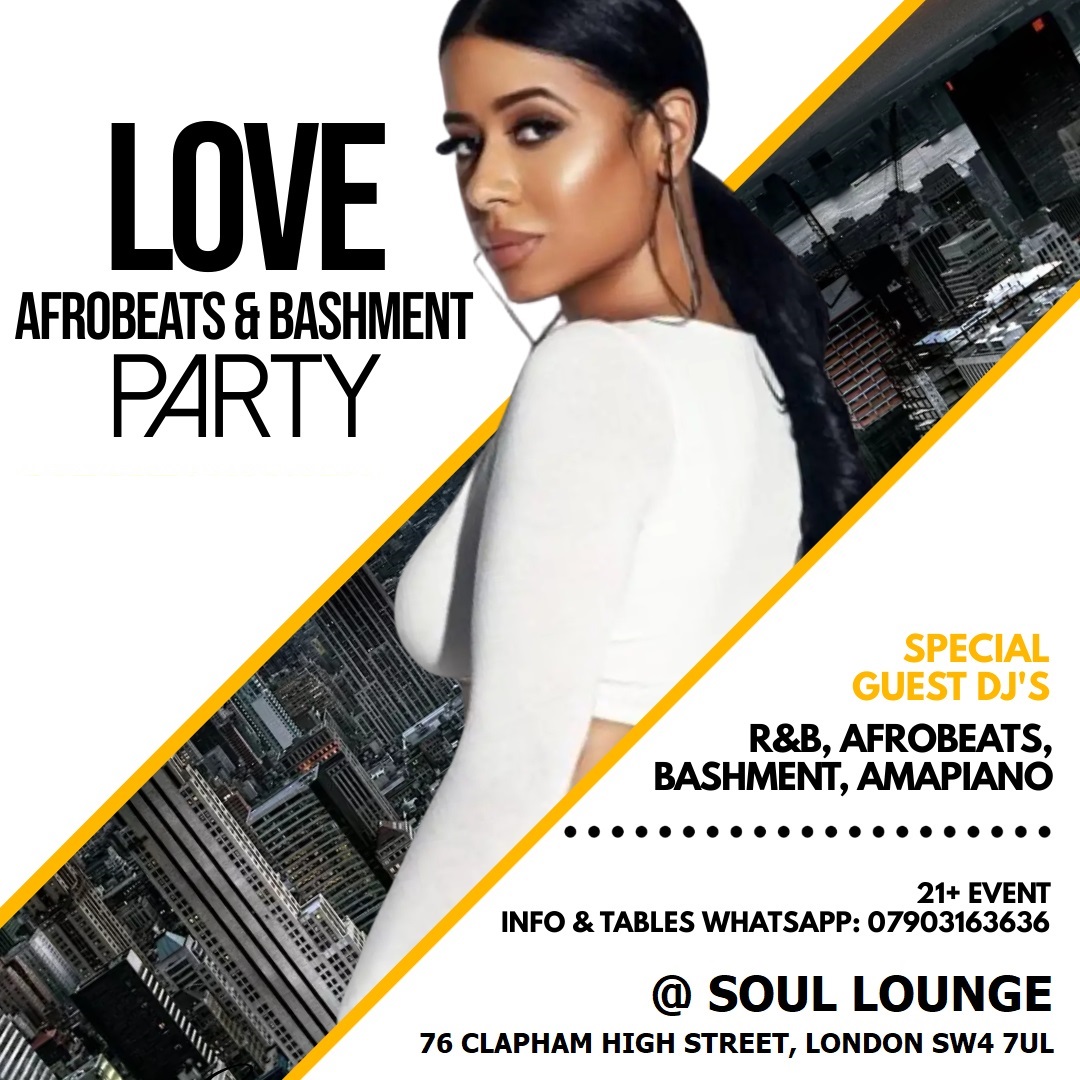 Love Afrobeats & Bashment Party at Soul Lounge, London on 16th Mar 2024 | Fatsoma