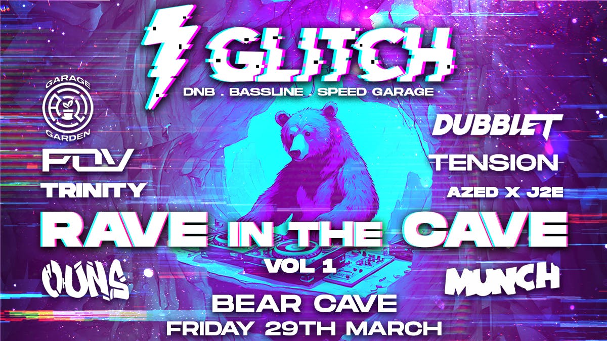 GLITCH DNB - RAVE IN THE CAVE VOL 1. - Valid Entry To Afterparty at ...