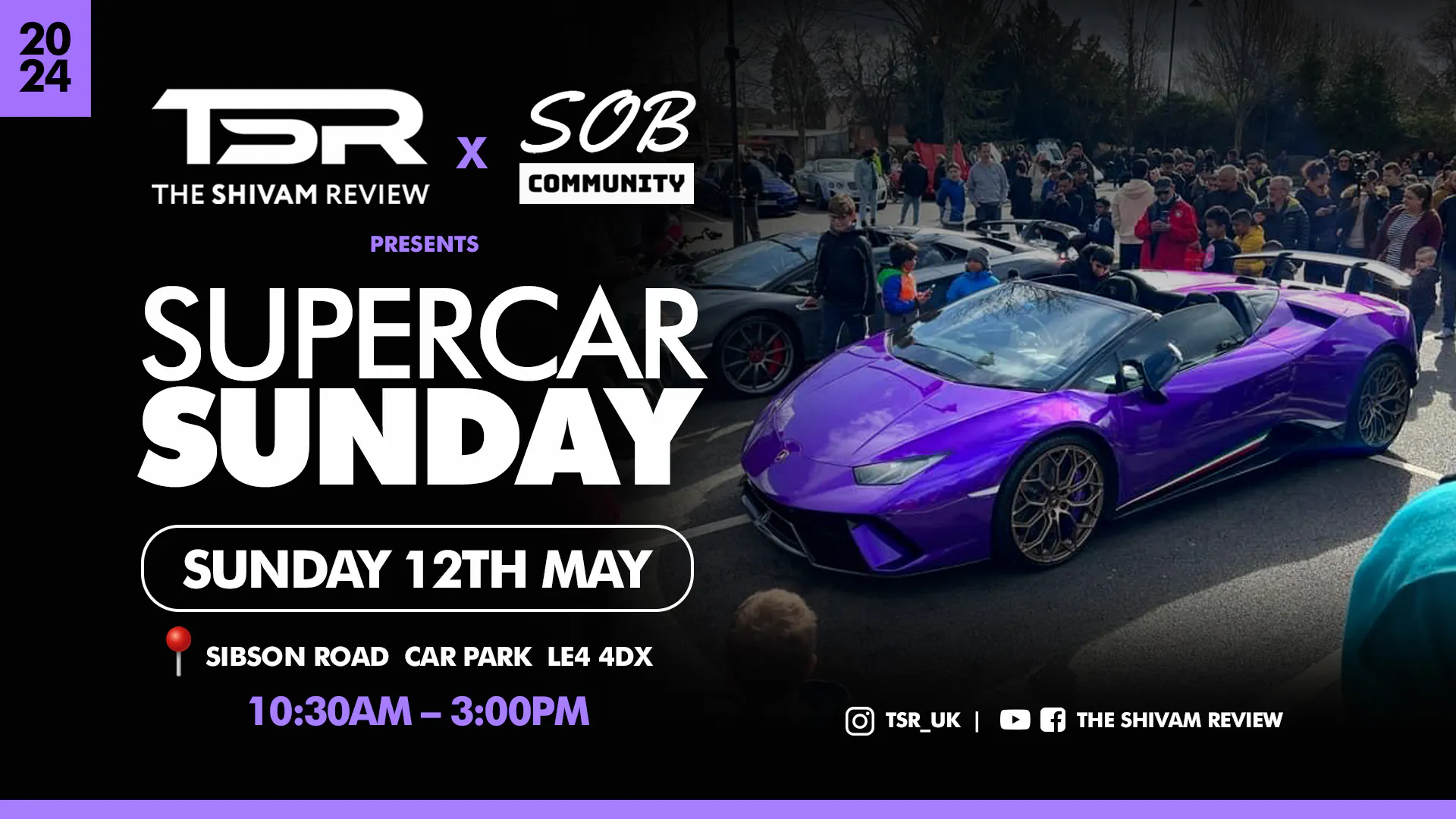 TSR & SOB COMMUNITY PRESENT SUPERCAR SUNDAY at Sibson Road Car Park ...
