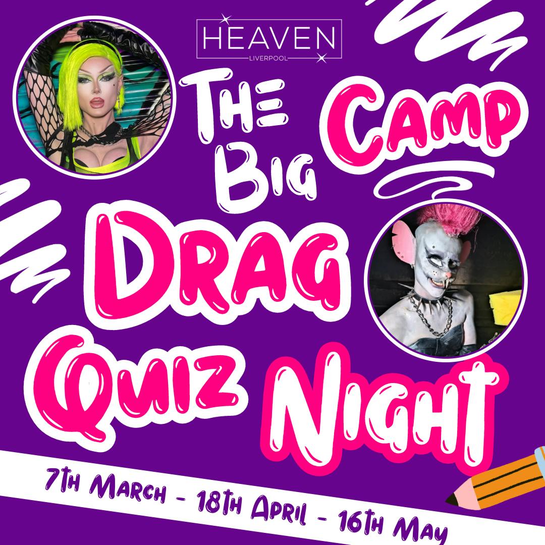 The Big Camp Drag Quiz Night @ Heaven !! 🤓 at Heaven Nightclub ...