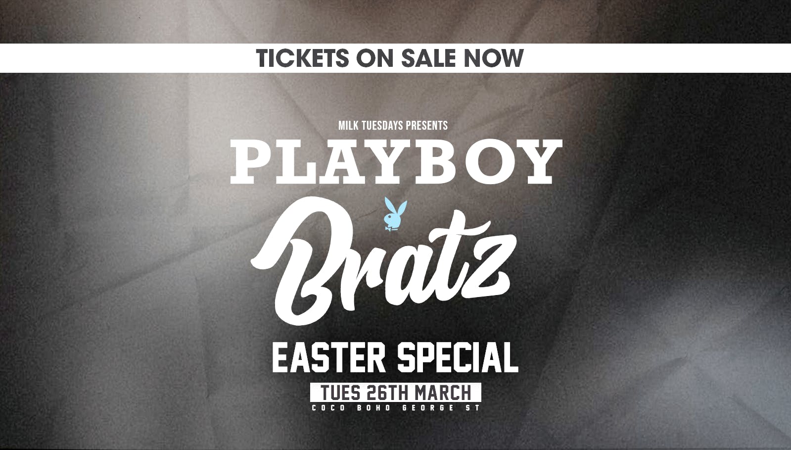 MILK TUESDAYS | PLAYBOY BRATZ EASTER SPECIAL | 26TH MARCH at Coco Boho ...