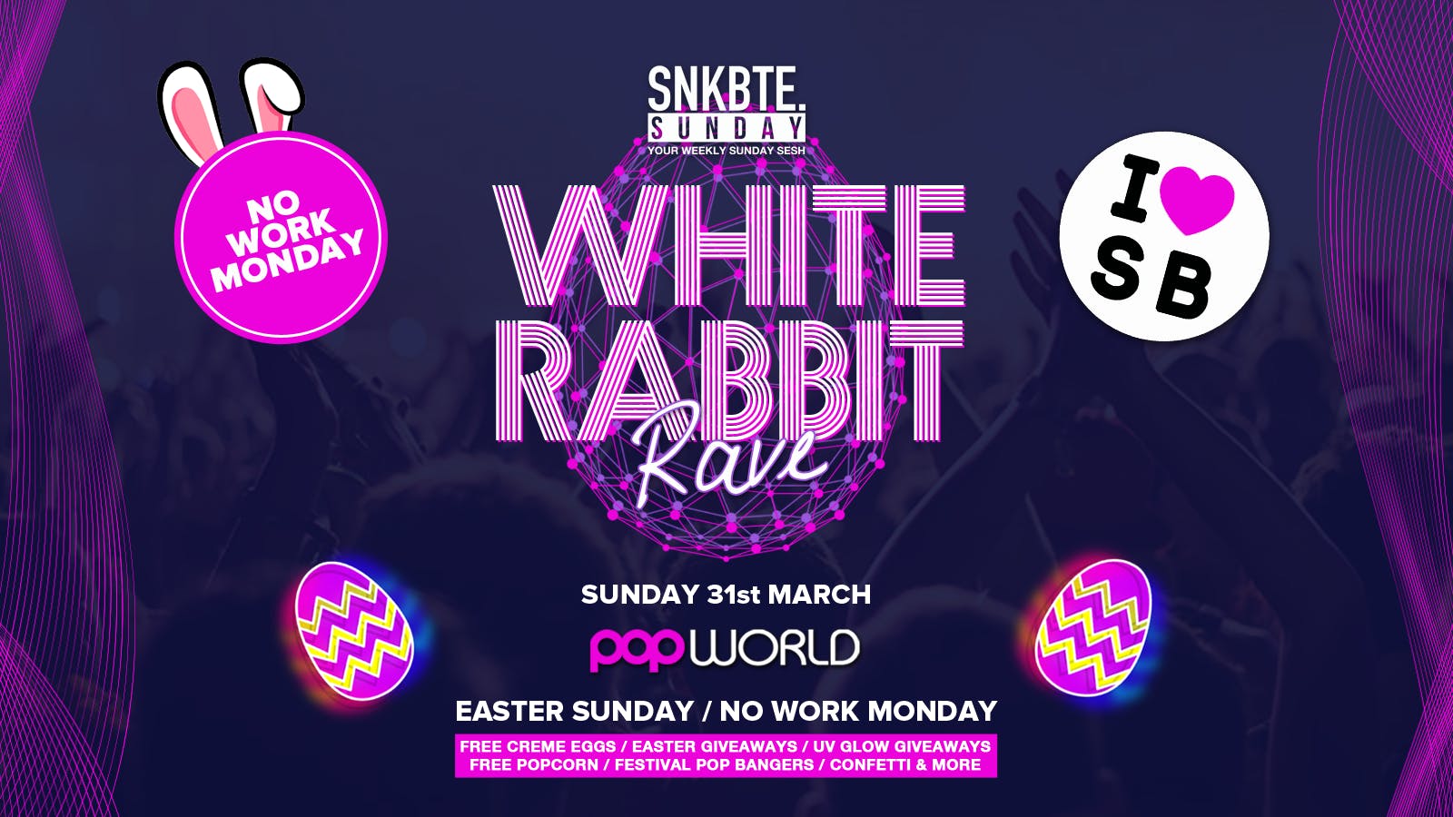 Bank Holiday Sunday @Popworld // White Rabbit Rave at Popworld ...