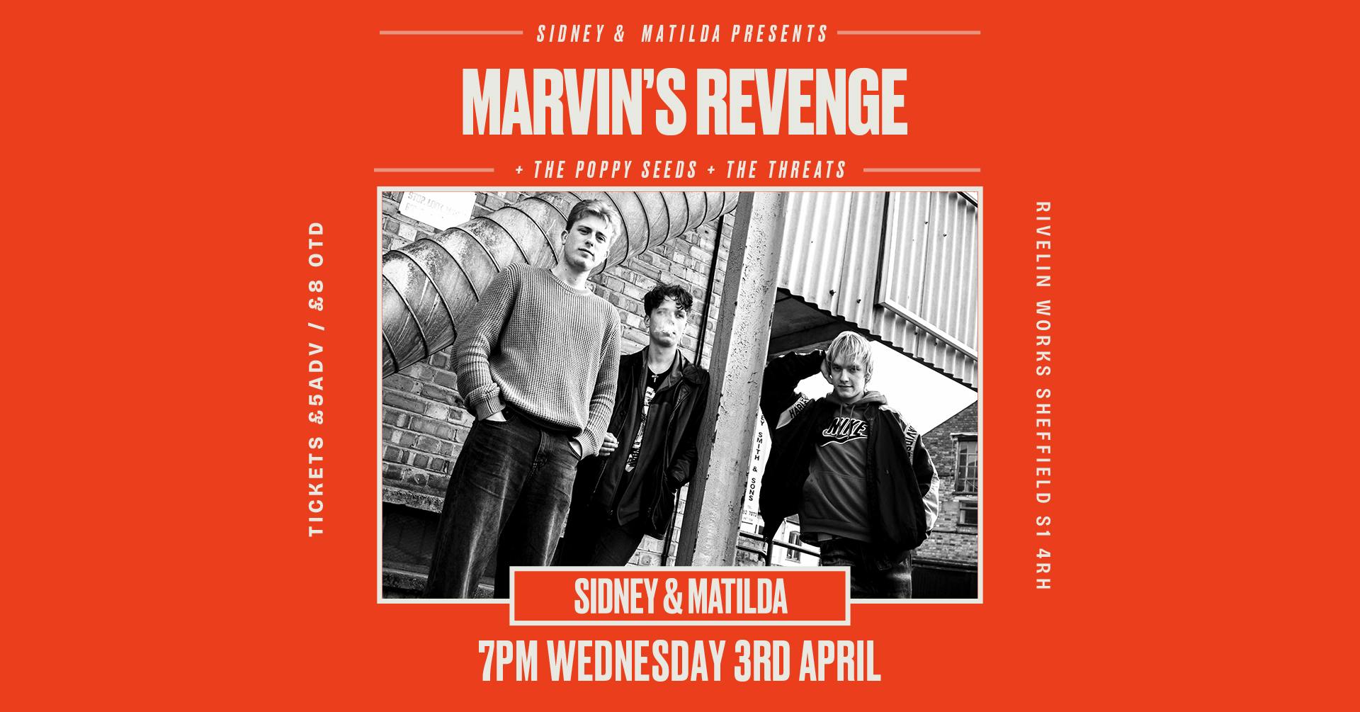 Marvin's Revenge + The Poppy Seeds + The Threats at Sidney & Matilda ...