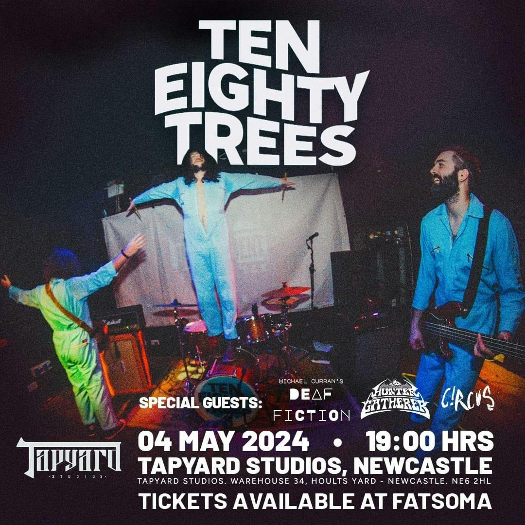 Ten Eighty Trees @ Tapyard Studios at Tapyard Studios, Newcastle upon Tyne on 4th May 2024 | Fatsoma
