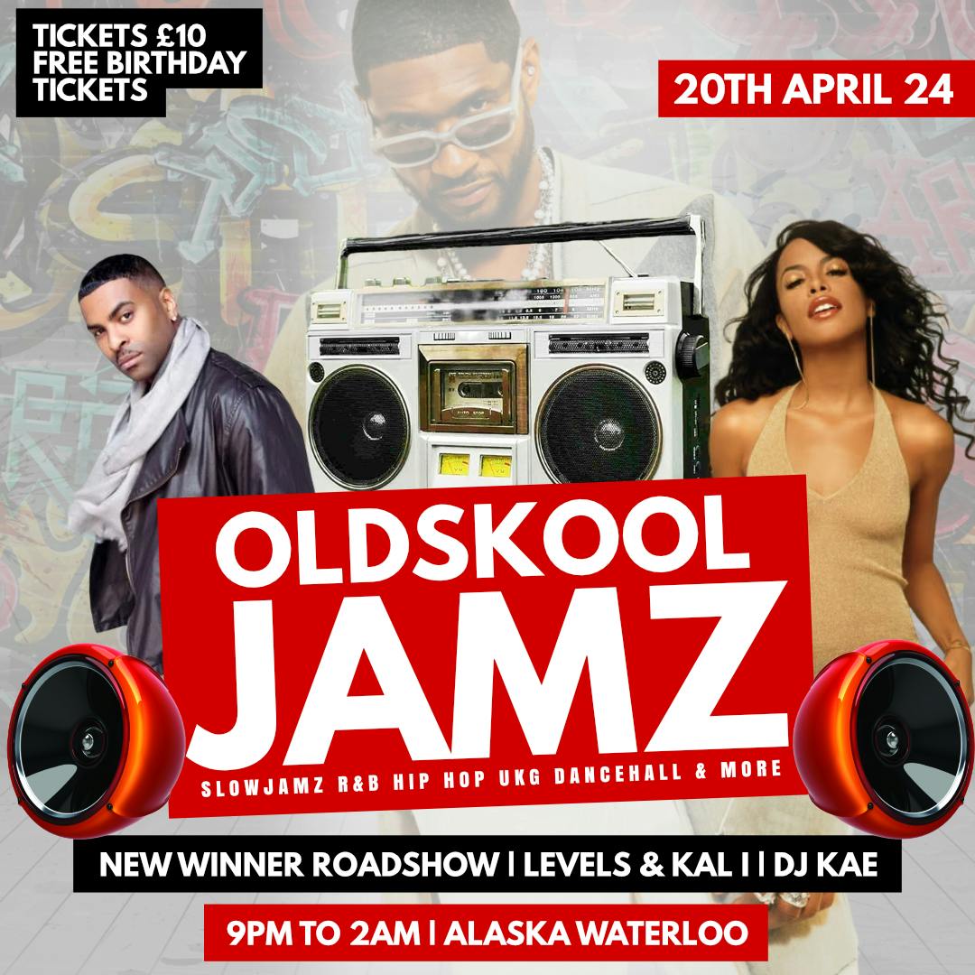 Oldskool Jamz at Alaska Waterloo, London on 20th Apr 2024 | Fatsoma