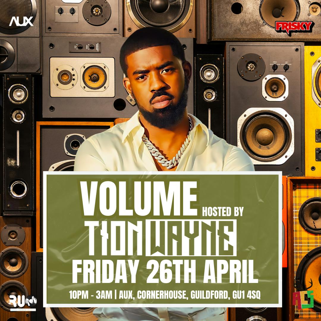 VOLUME ft TION WAYNE at aux, Guildford on 8th Jun 2024 | Fatsoma