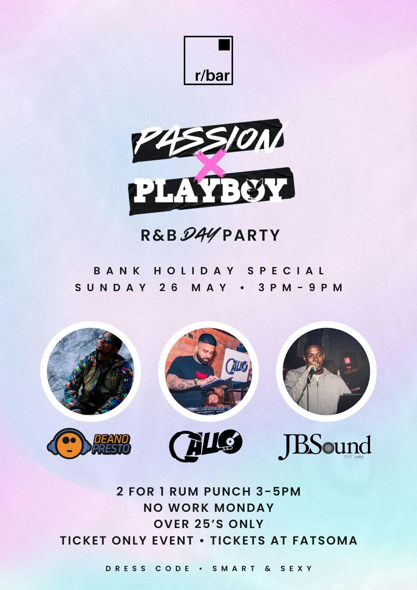 PASSION X PLAYBOY OVER 25S RNB SING ALONG DAY PARTY SUNDAY 26TH MAY at R/Bar, Leicester on 26th ...