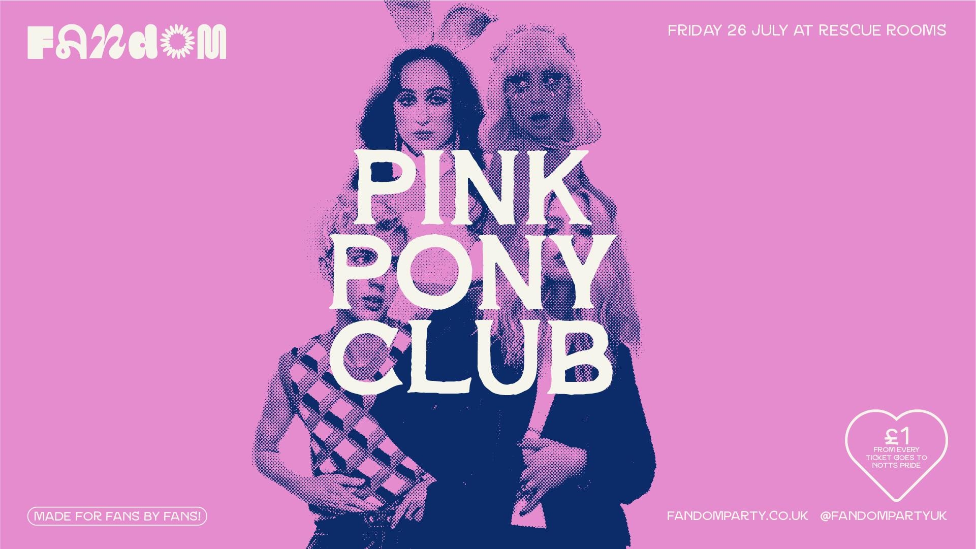 PINK PONY CLUB 🏳️‍🌈 Fandom At Rescue Rooms, Nottingham at Rescue Rooms ...