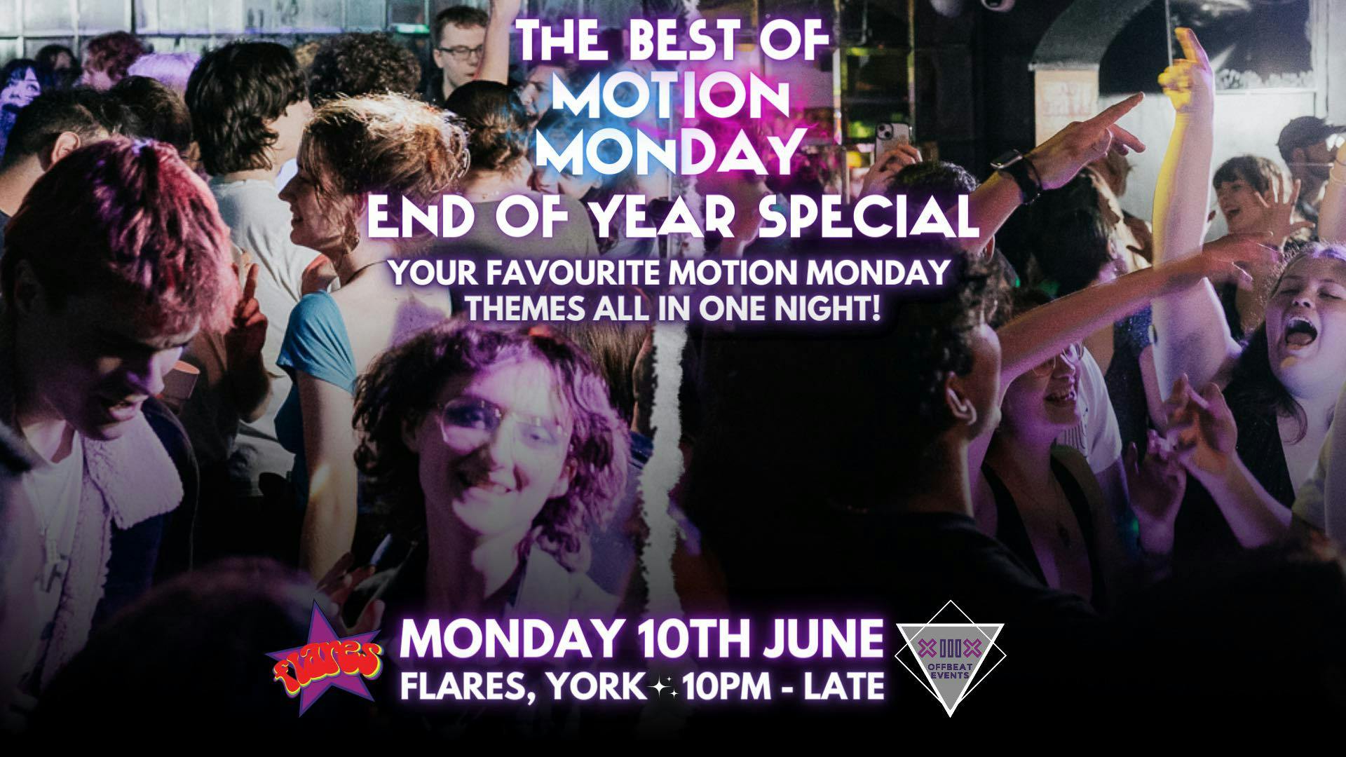 THE BEST OF MOTION MONDAY - END OF TERM SPECIAL at Flares - York, York ...