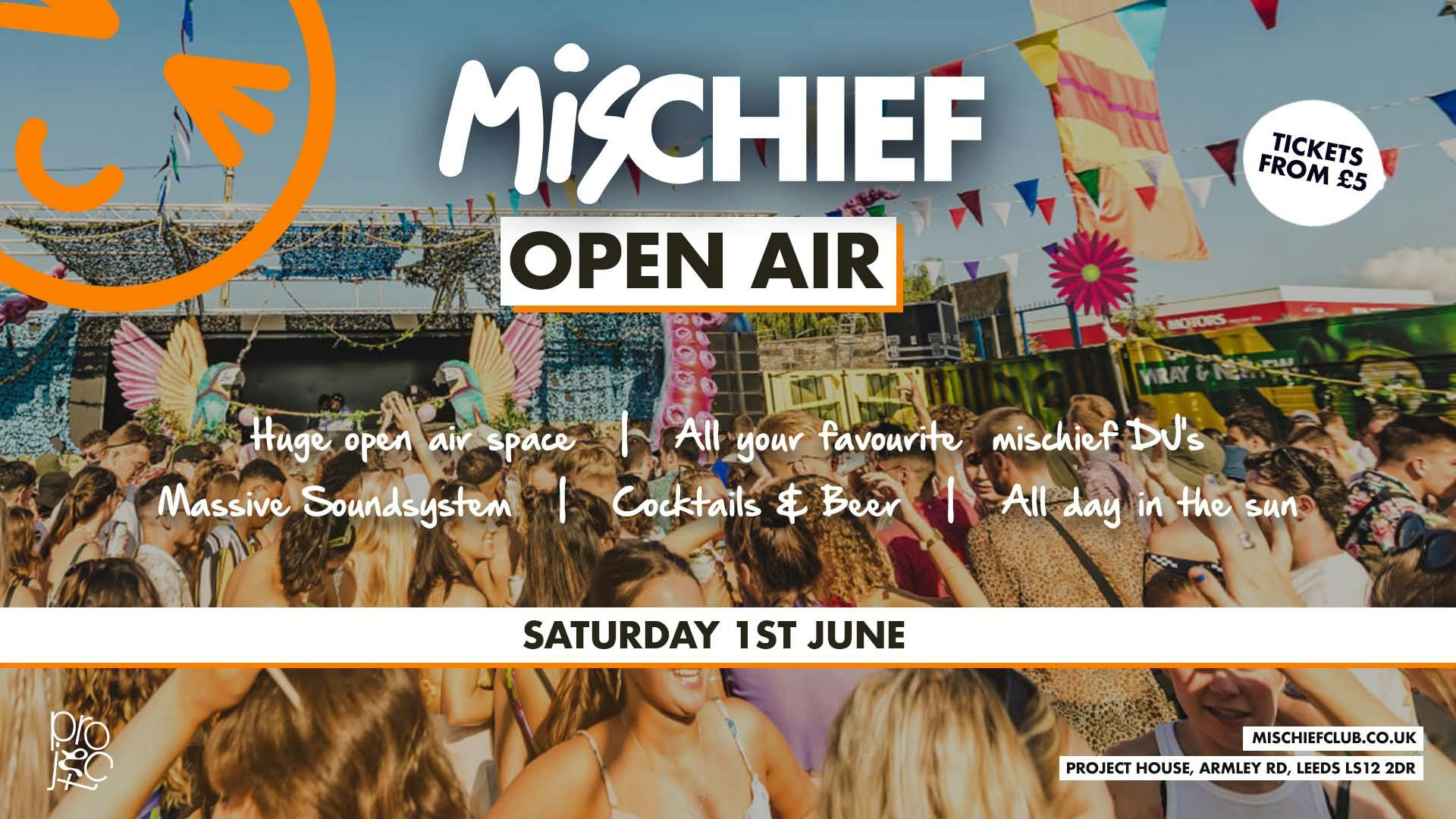 Mischief | Open Air Party at Project House, Leeds on 1st Jun 2024 | Fatsoma