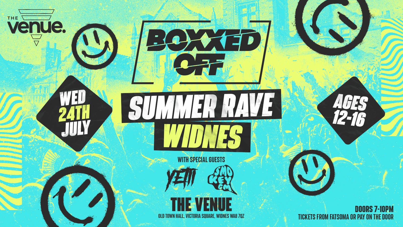 BOXXED OFF SUMMER RAVE // WIDNES at The Venue Widnes, Widnes on 24th ...