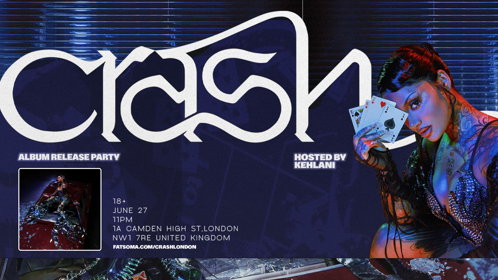 CRASH ALBUM RELEASE PARTY - HOSTED BY KEHLANI at KOKO, London on 27th ...