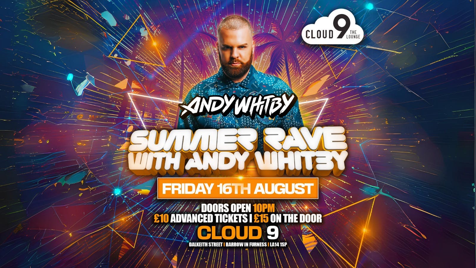 Cloud 9 SUMMER RAVE with ANDY WHITBY at Cloud 9, Barrow-in-Furness on ...