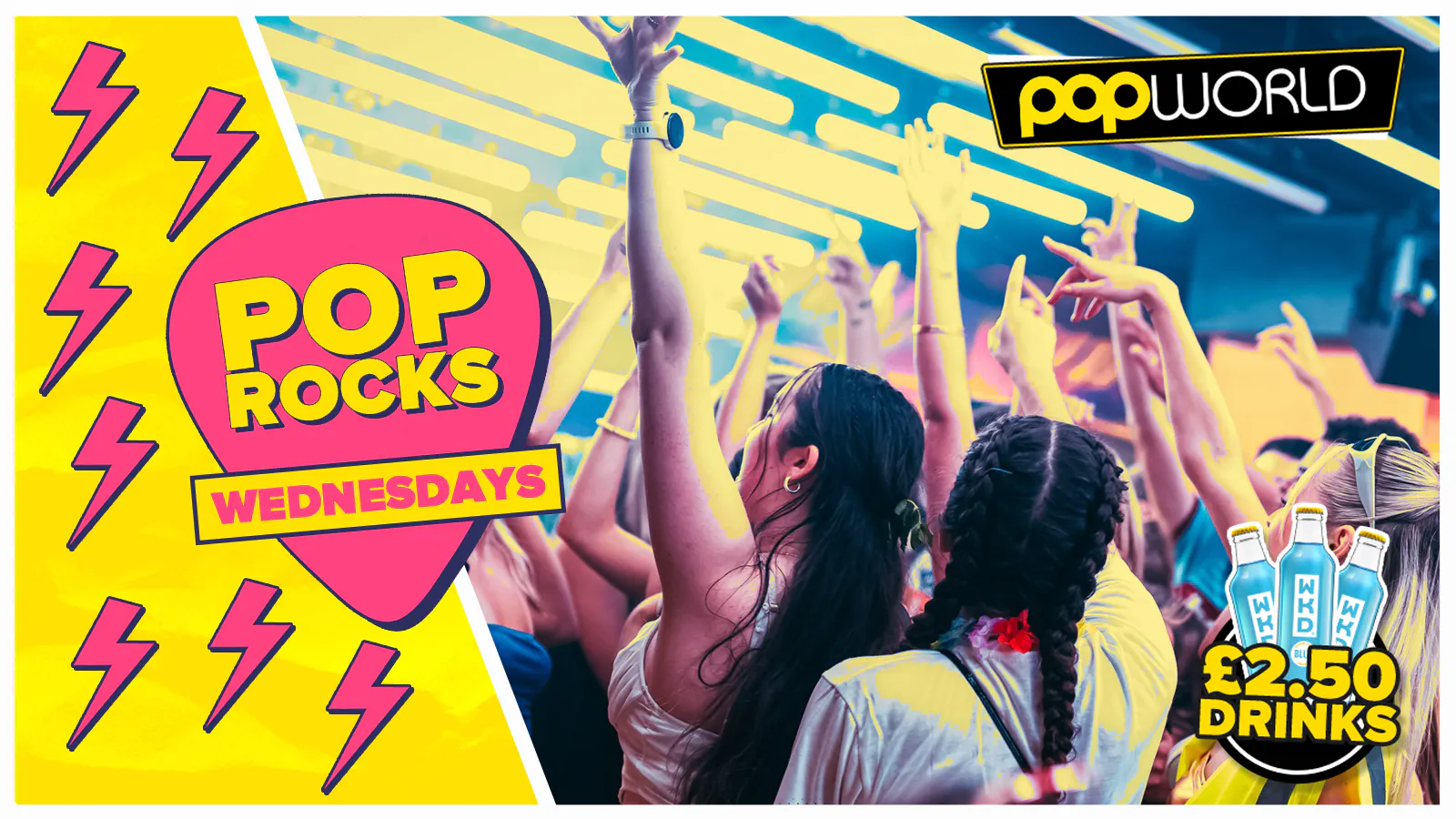 POP Rocks Wednesdays @Popworld // £2.50 Drinks at Popworld ...