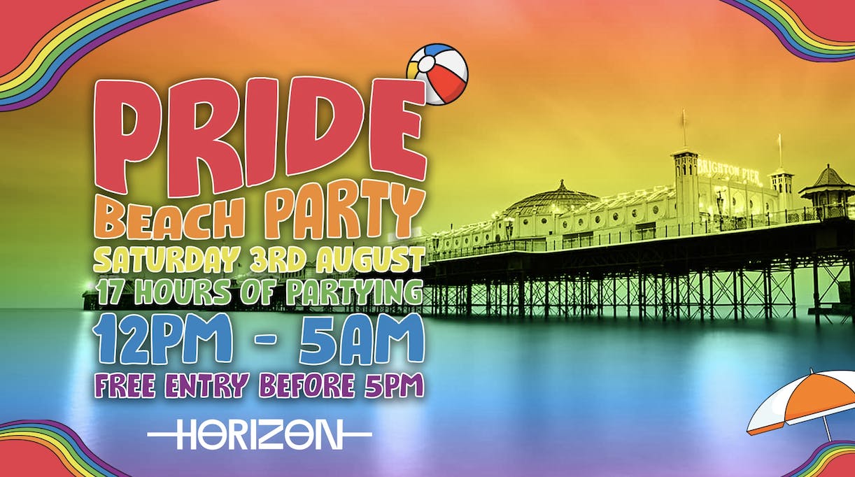 Pride Beach Party Saturday 3rd August at Horizon Nightclub, Brighton on 3rd Aug 2024 | Fatsoma