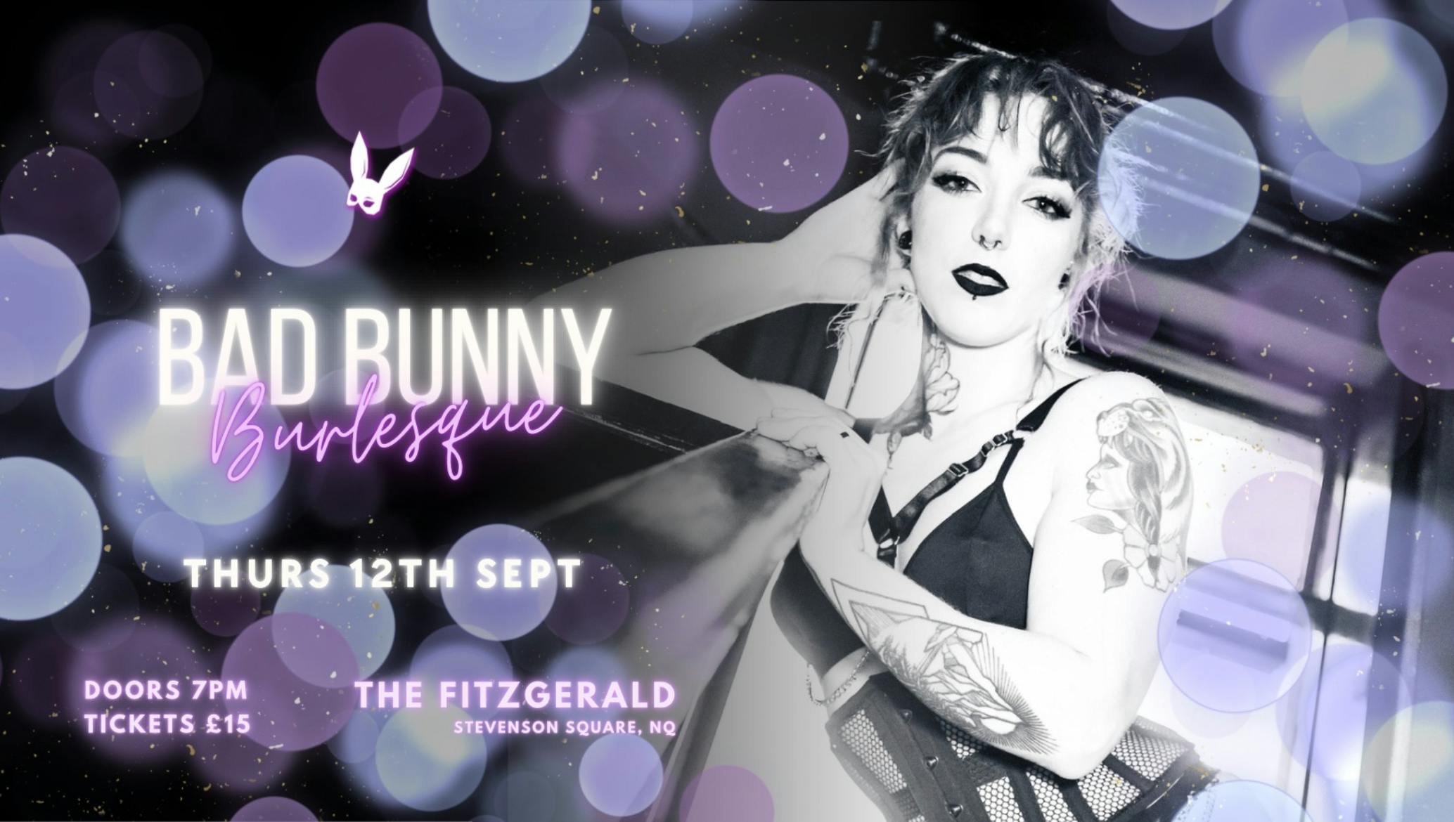 Bad Bunny Burlesque at The Fitzgerald, Manchester on 12th Sep 2024 ...