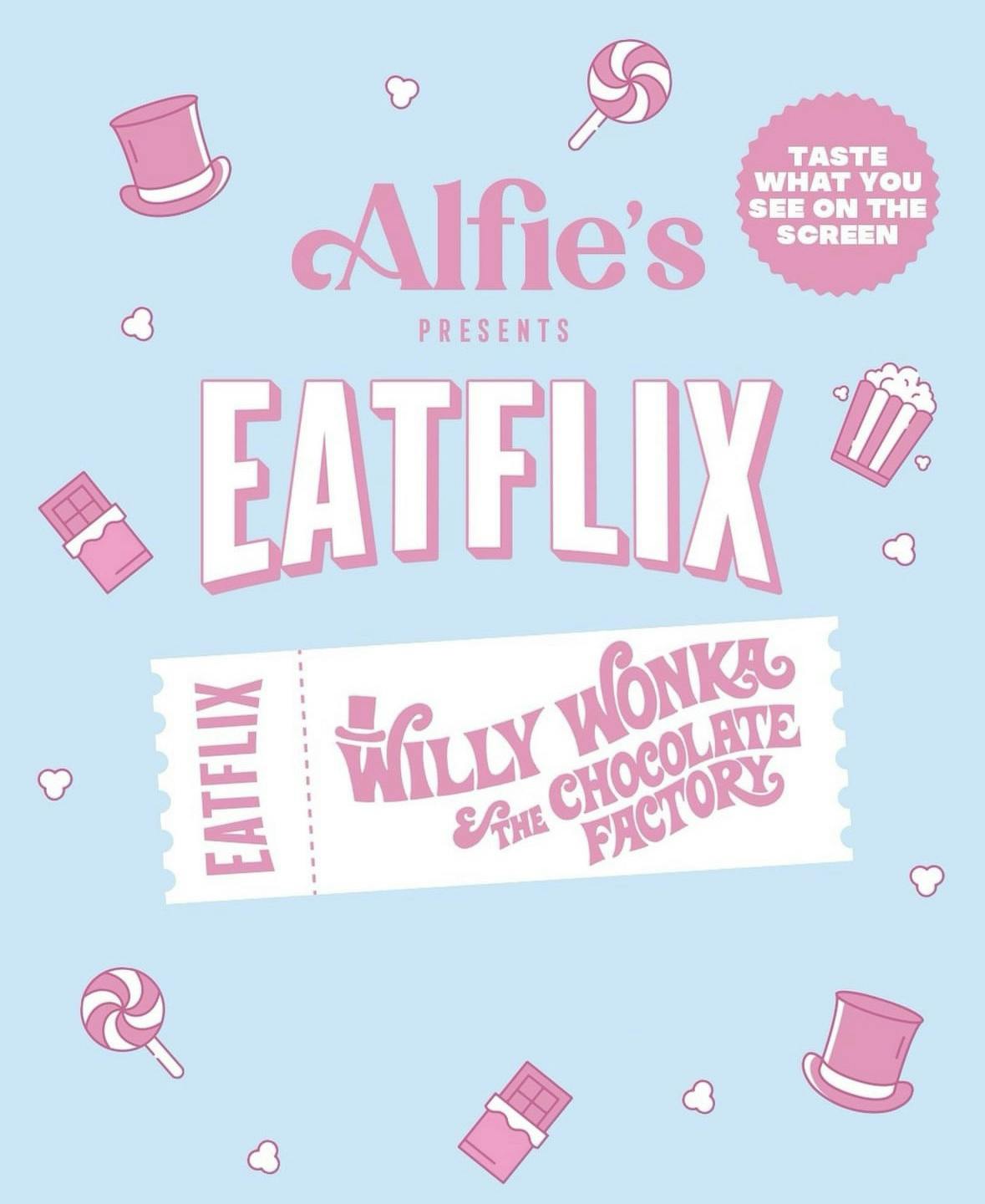 Eatflix presents Willy Wonka and the Chocolate Factory - Tuesday 13th ...