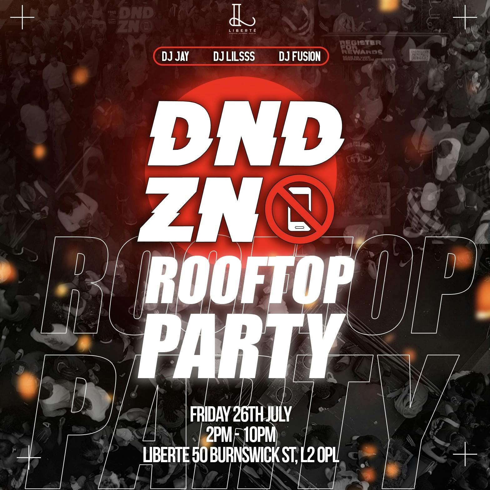 DND ROOFTOP PARTY at Liberté Sky Garden, Liverpool on 26th Jul 2024 ...