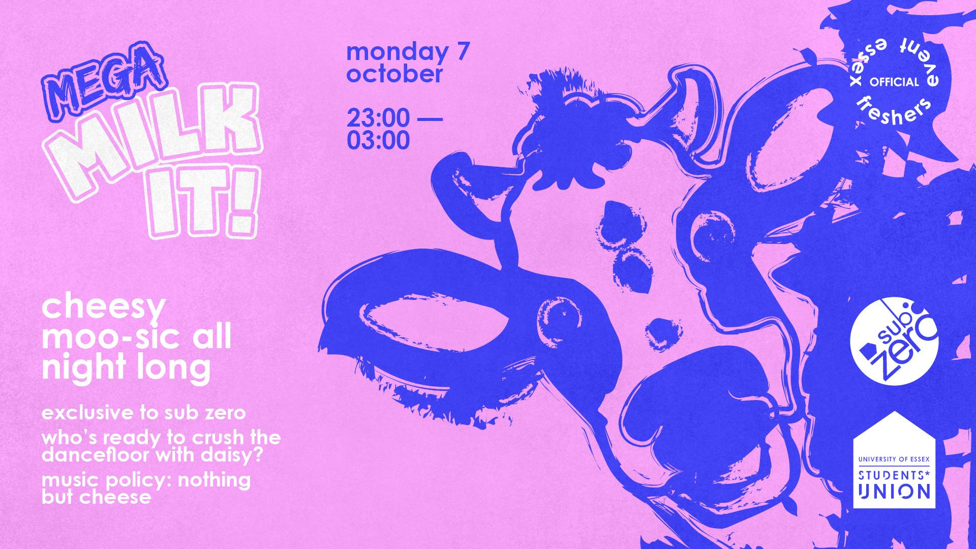 Mega Milk it at Sub Zero, Colchester on 7th Oct 2024 | Fatsoma