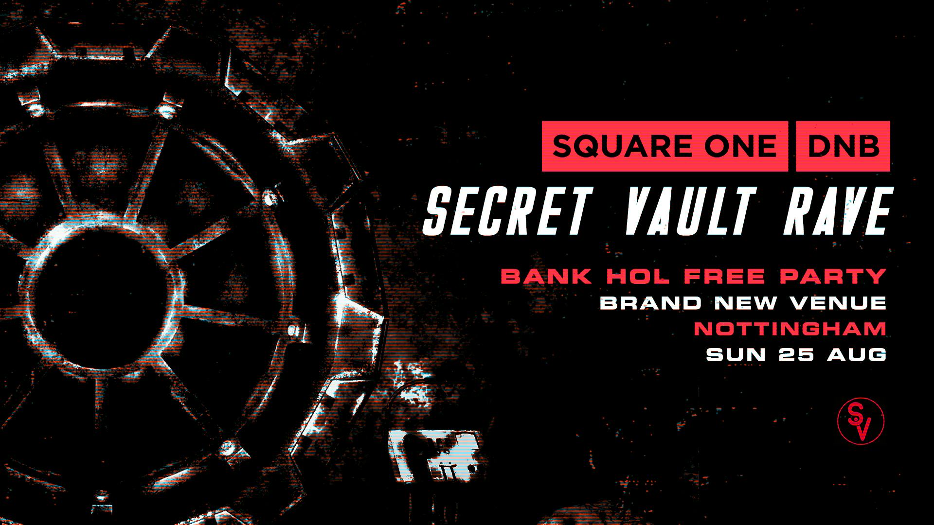Square One: Secret Vault DnB Rave [FREE TICKETS] at SECRET VAULT, Nottingham on 25th Aug 2024 ...