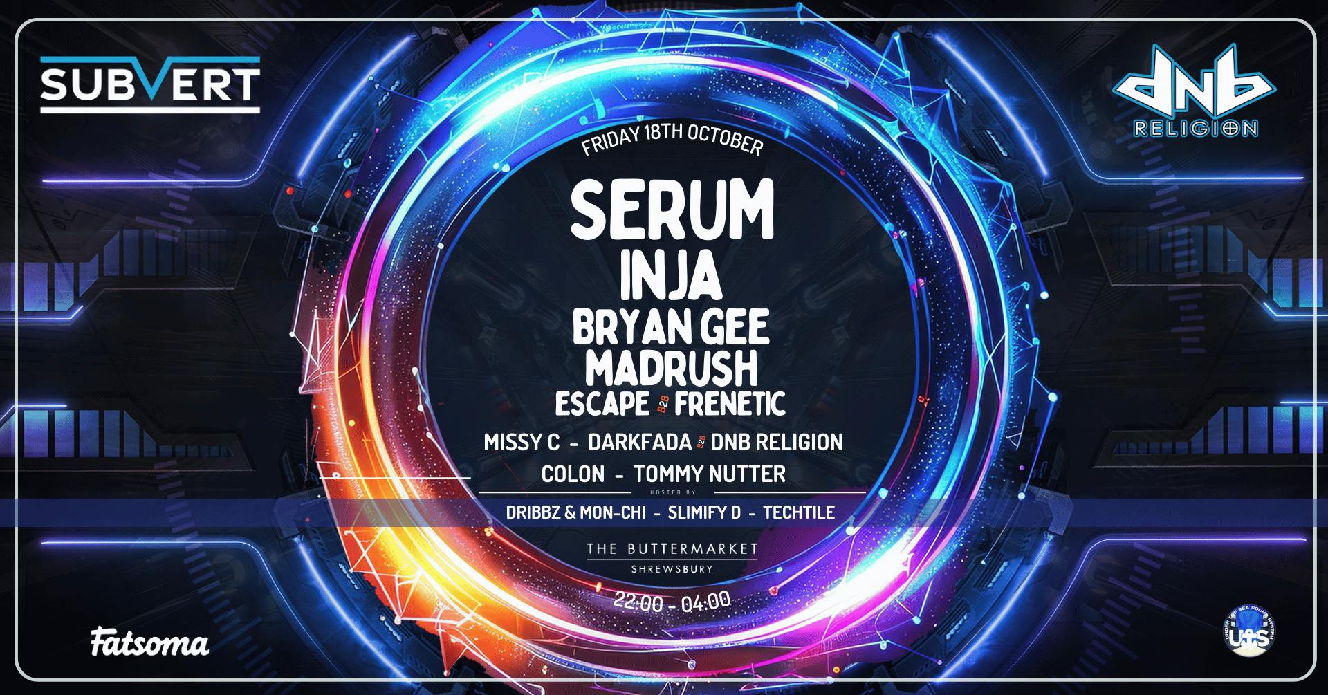 🚨 TONIGHT! Subvert & DnB Religion Presents Serum, Inja, Bryan Gee, Madrush, Frenetic B2B Escape ...